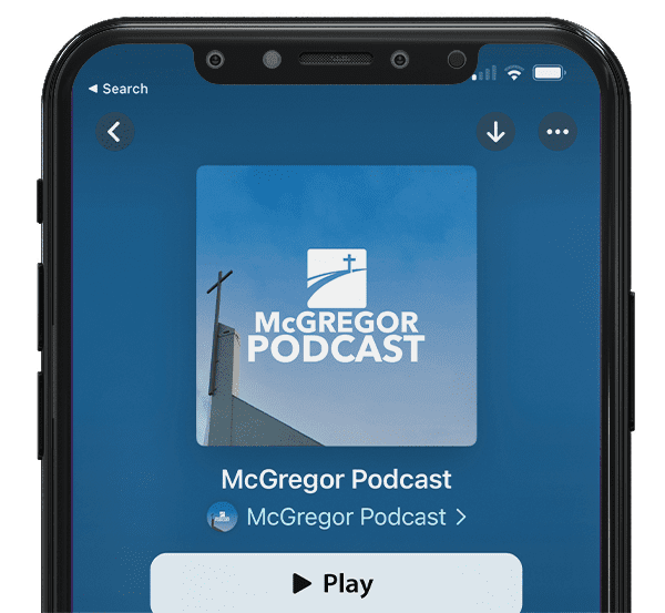 McGregor Podcast - More ways to listen. Everywhere. A ministry of ...